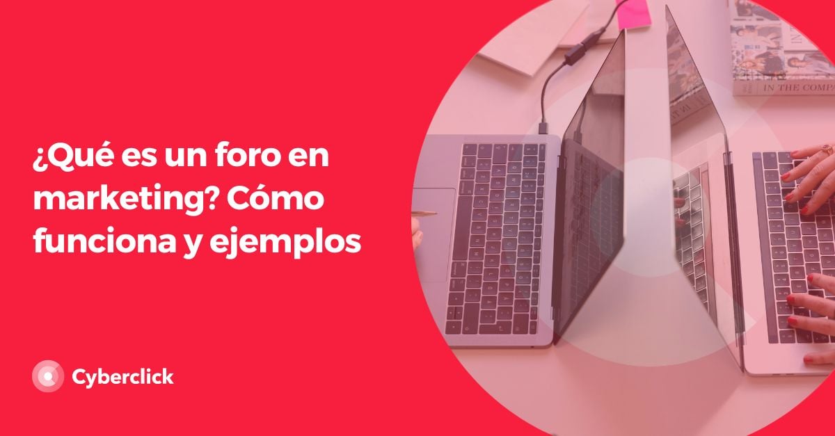 ¿Qué es un foro en marketing? Cómo funciona y ejemplos